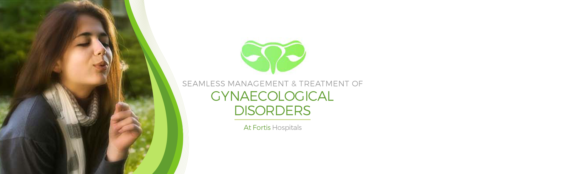 Gynecology- Campaign -Bangalore | Fortis Healthcare