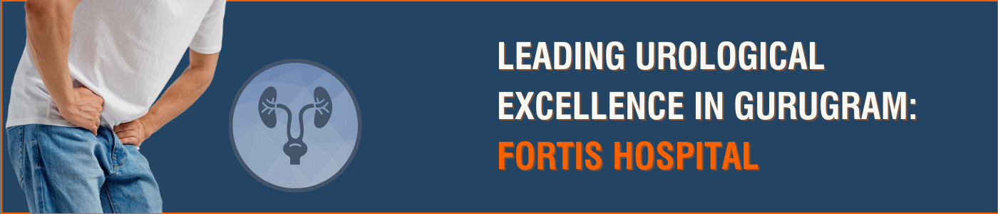 1218 Fortis Memorial Research Institute Department of Urology | Fortis ...