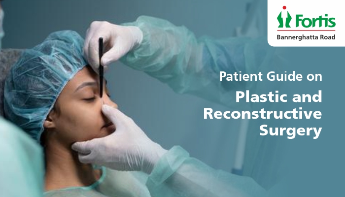 Plastic and Reconstructive Surgery | Fortis Healthcare