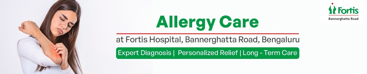 Allergy Specialist Care at Fortis Hospital, Bannerghatta Road ...