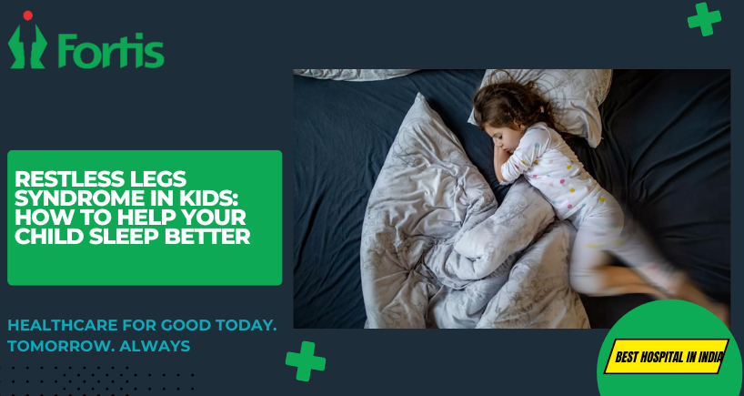 Restless Legs Syndrome in Kids: How to Help Your Child Sleep Better