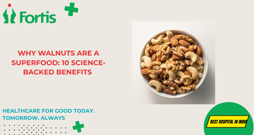 Why Walnuts Are a Superfood: 10 Science-Backed Health Benefits